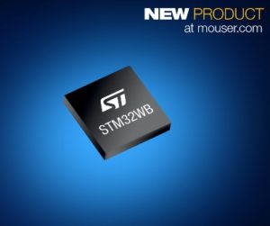 Now at Mouser: STMicroelectronics STM32WB Ultra-Low-Power Wireless ...