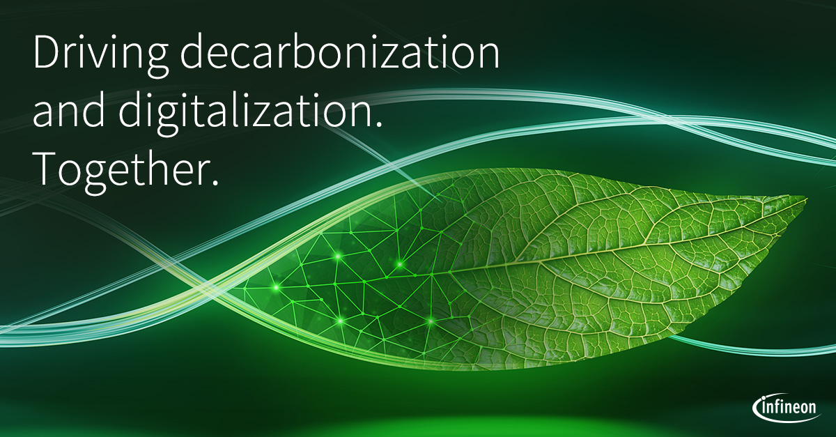 “Driving decarbonization and digitalization. Together.”: Infineon’s ...